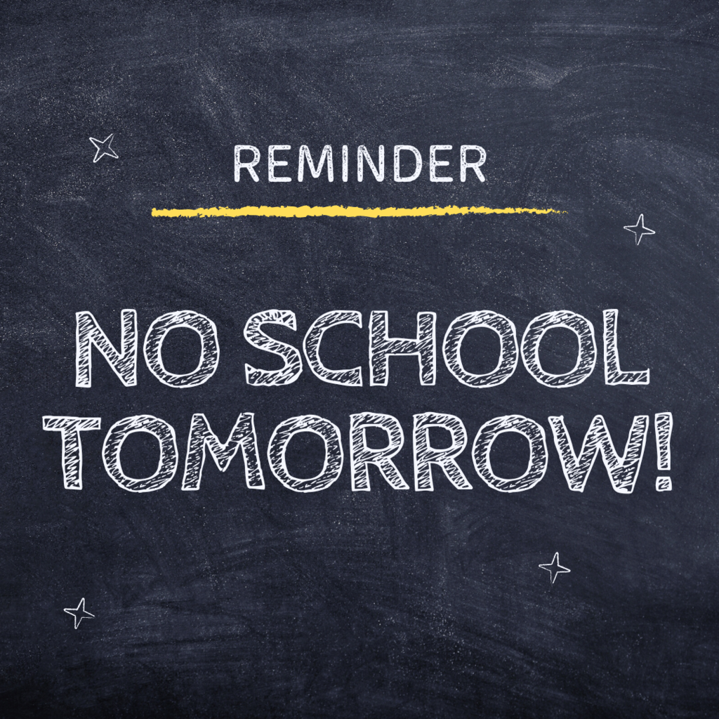 No School Tomorrow Pictures